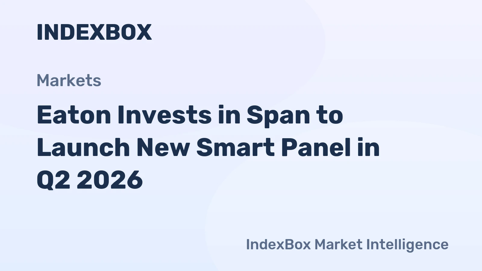 Eaton Invests in Span to Launch New Smart Panel in Q2 2026