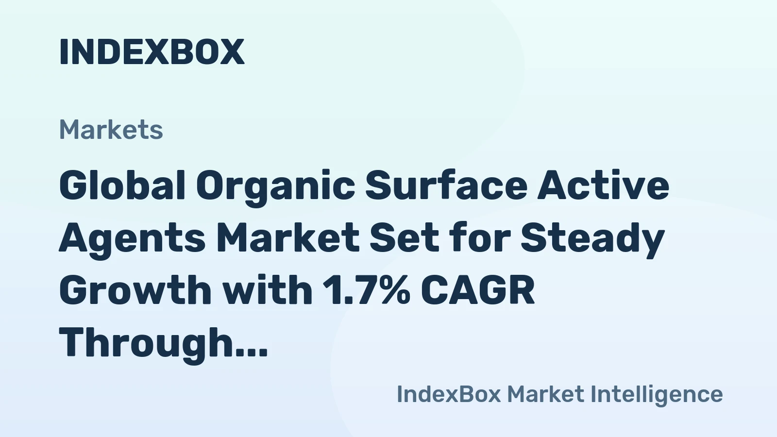 Global Organic Surface Active Agents Market Set for Steady Growth with 1.7% CAGR Through 2035