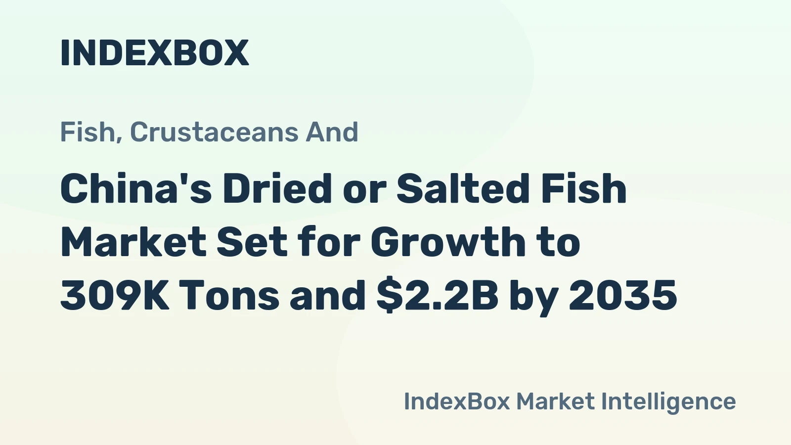 China's Dried or Salted Fish Market Set for Growth to 309K Tons and $2.2B by 2035