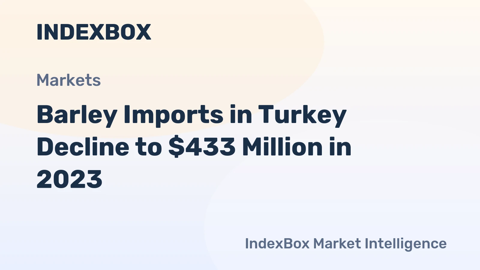 Barley Imports in Turkey Decline to $433 Million in 2023