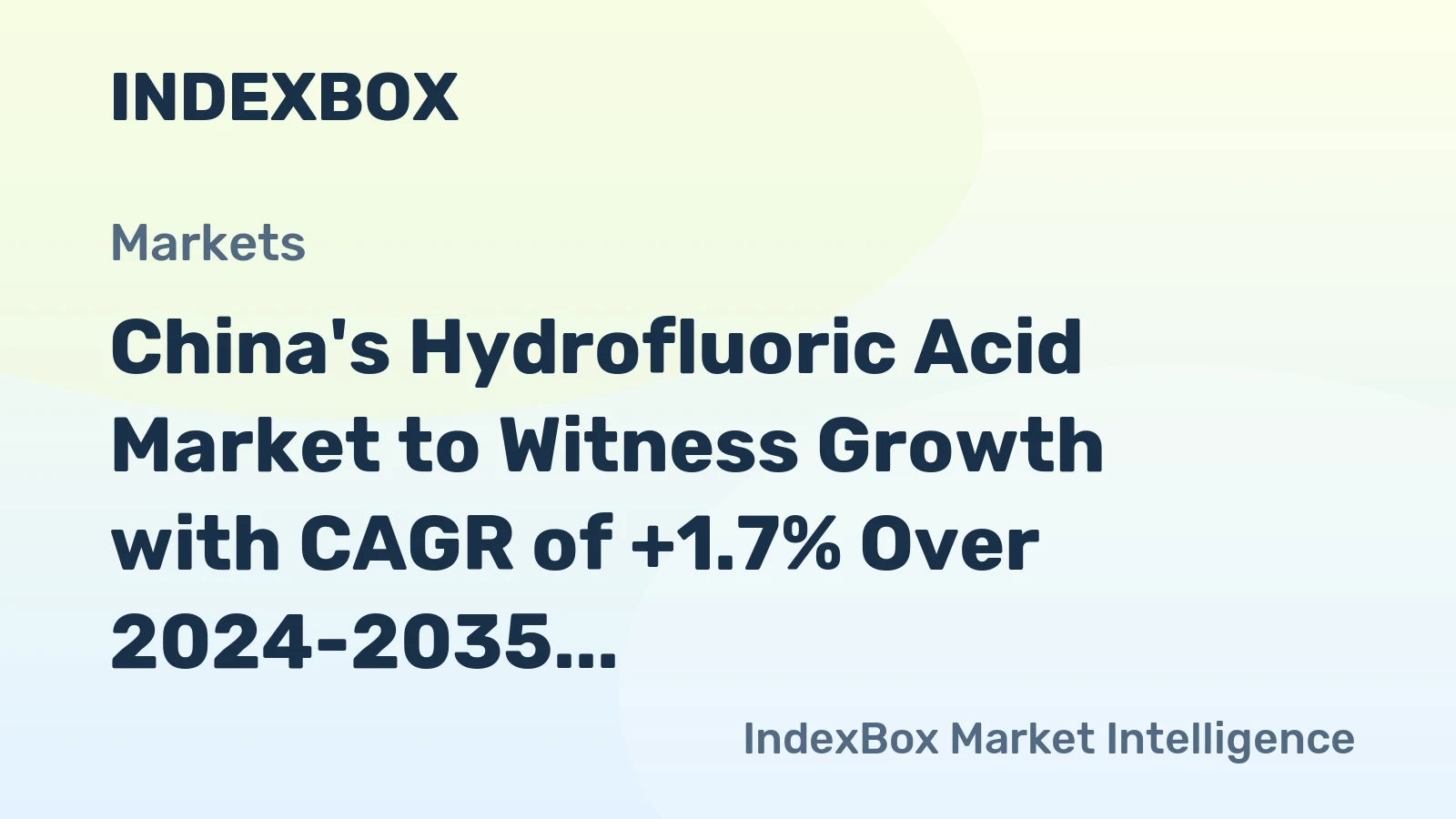 China's Hydrofluoric Acid Market to Witness Growth with CAGR of +1.7% Over 2024-2035, Reaching $957M by 2035