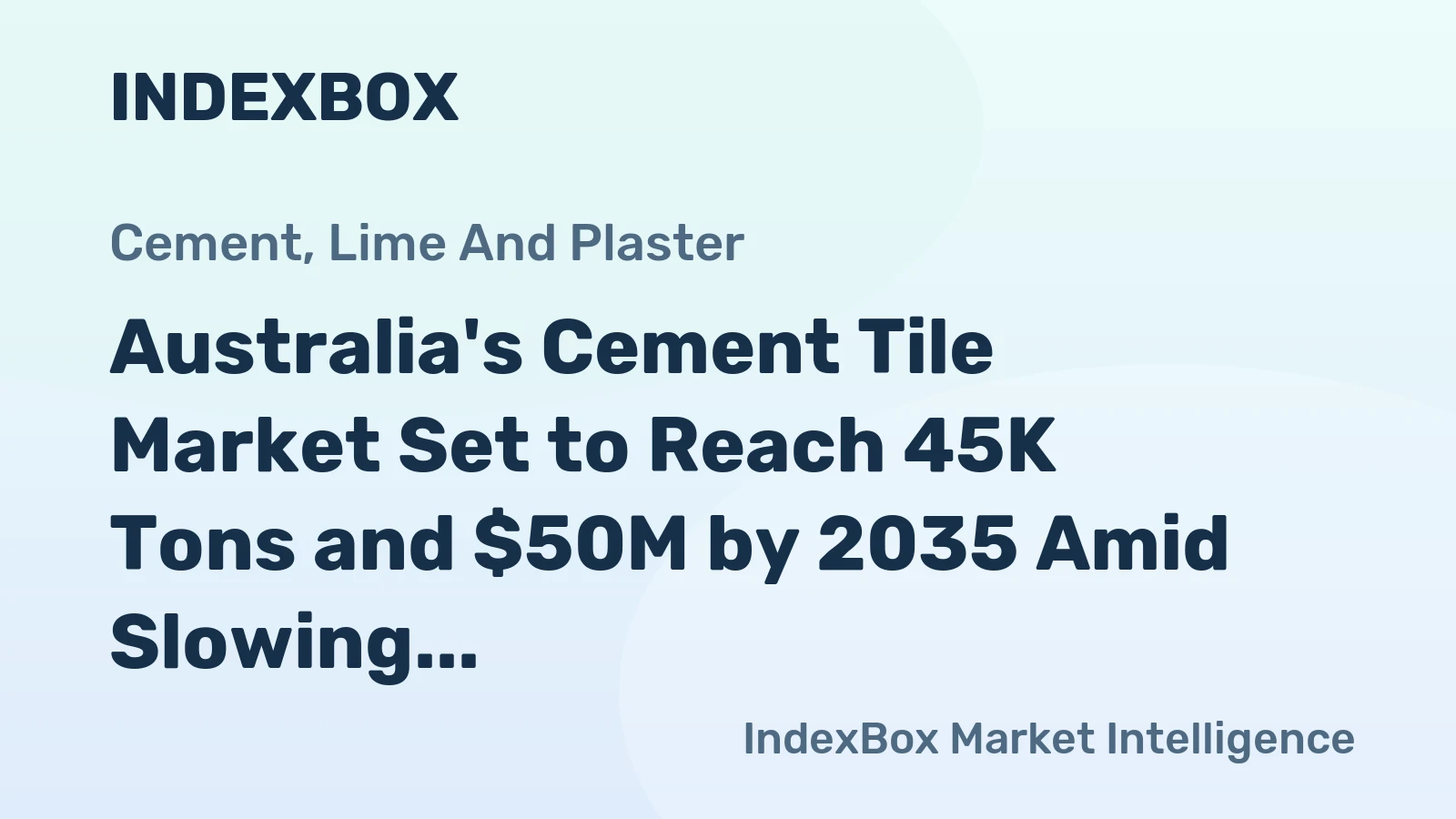 Australia's Cement Tile Market Set to Reach 45K Tons and $50M by 2035 Amid Slowing Growth