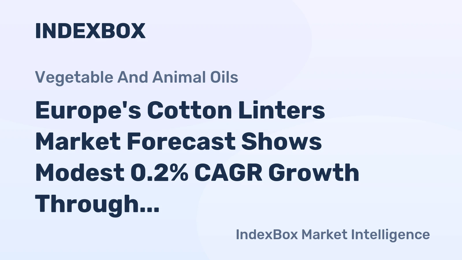 Europe's Cotton Linters Market Forecast Shows Modest 0.2% CAGR Growth Through 2035
