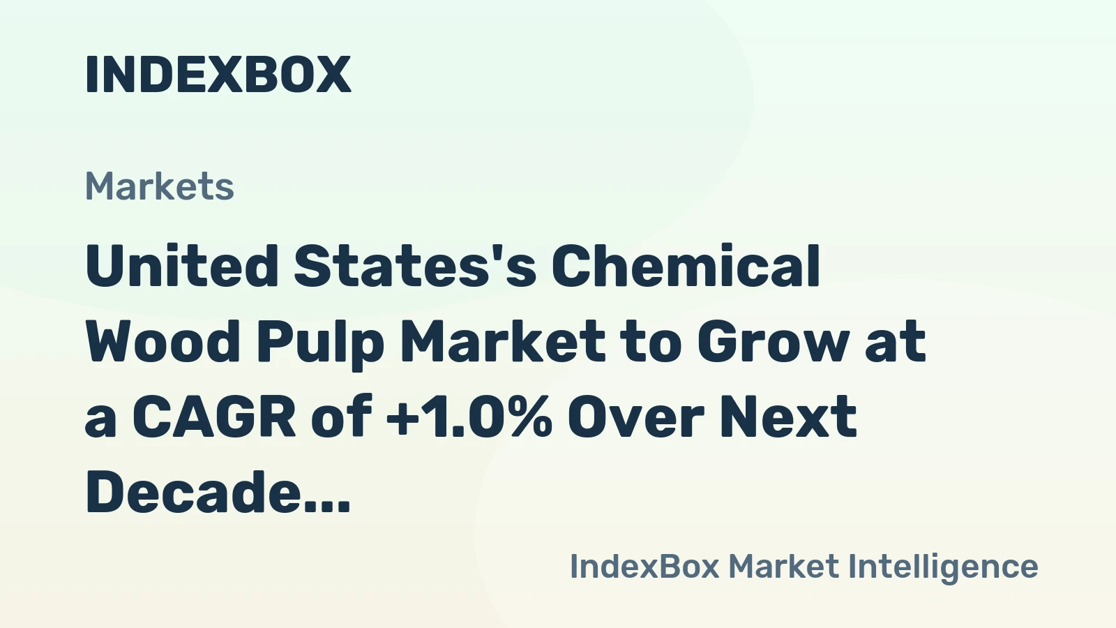 United States's Chemical Wood Pulp Market to Grow at a CAGR of +1.0% Over Next Decade