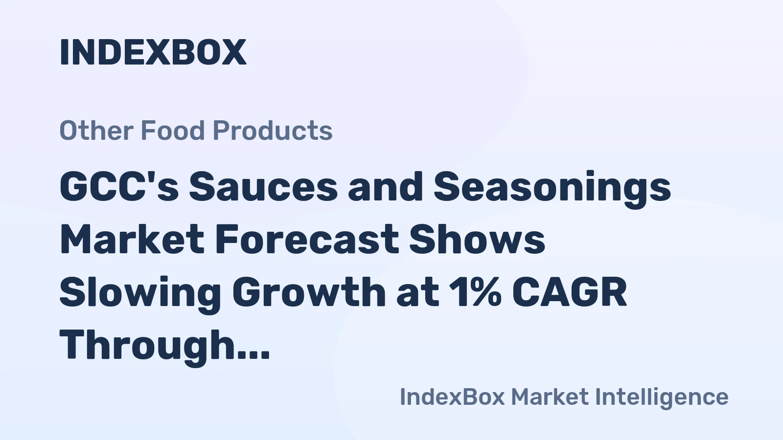 GCC's Sauces and Seasonings Market Forecast Shows Slowing Growth at 1% CAGR Through 2035