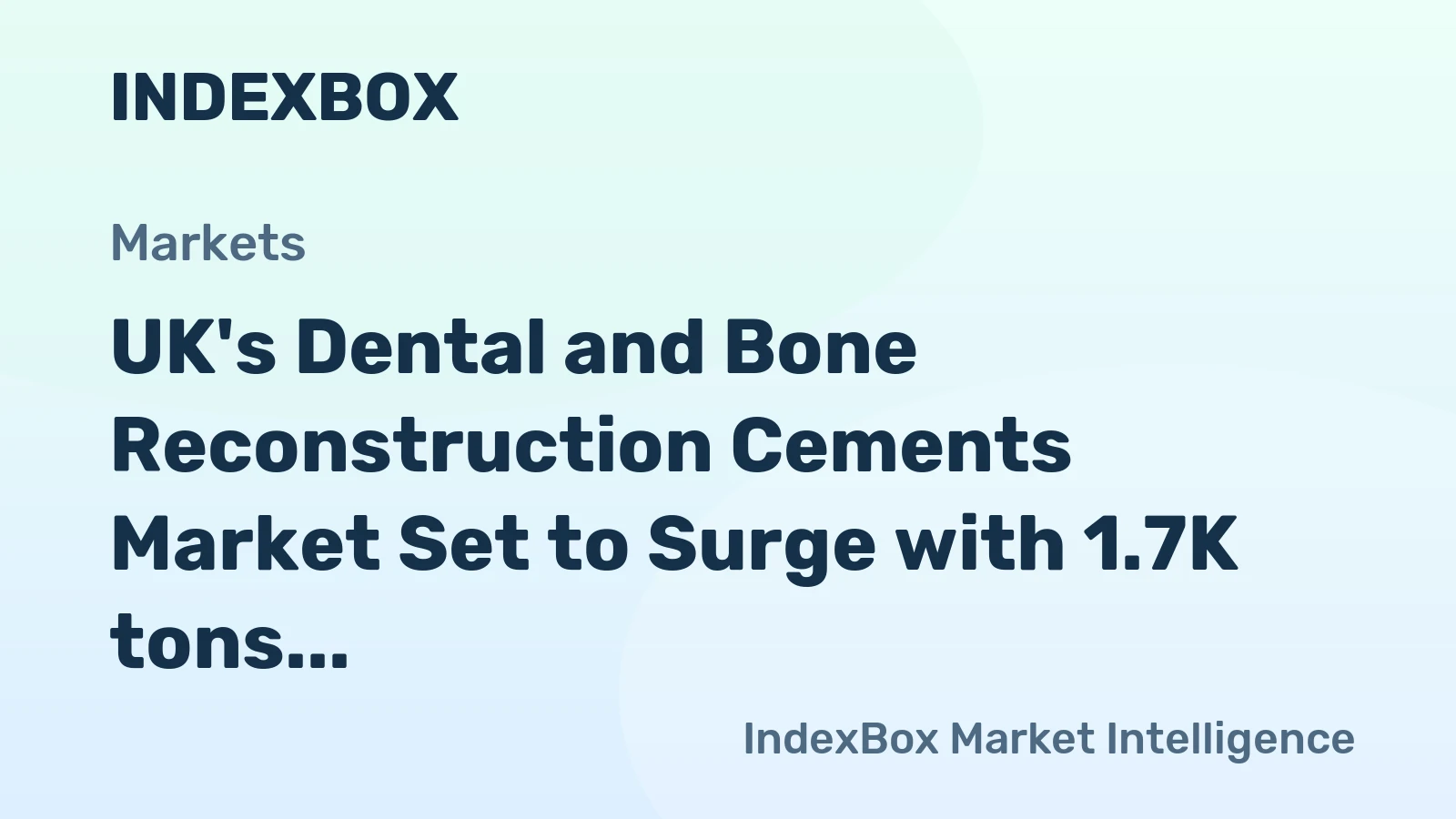 UK's Dental and Bone Reconstruction Cements Market Set to Surge with 1.7K tons in Volume and $384M in Value by 2035