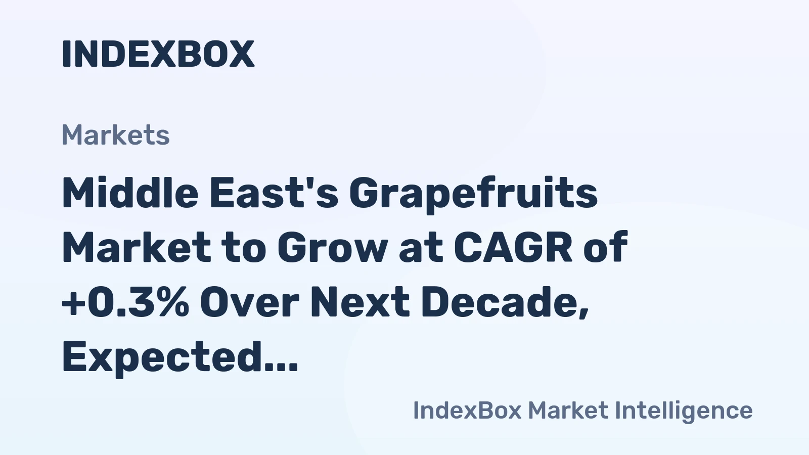 Middle East's Grapefruits Market to Grow at CAGR of +0.3% Over Next Decade, Expected to Reach $408M by 2035