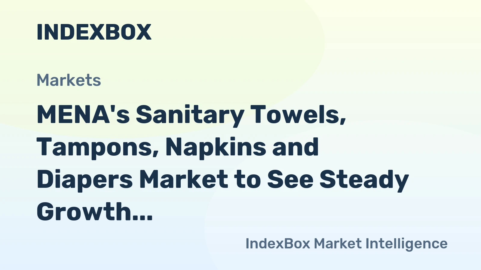 MENA's Sanitary Towels, Tampons, Napkins and Diapers Market to See Steady Growth with +1.1% CAGR