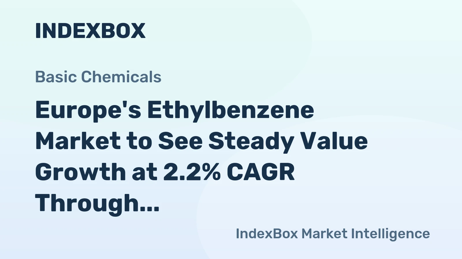 Europe's Ethylbenzene Market to See Steady Value Growth at 2.2% CAGR Through 2035