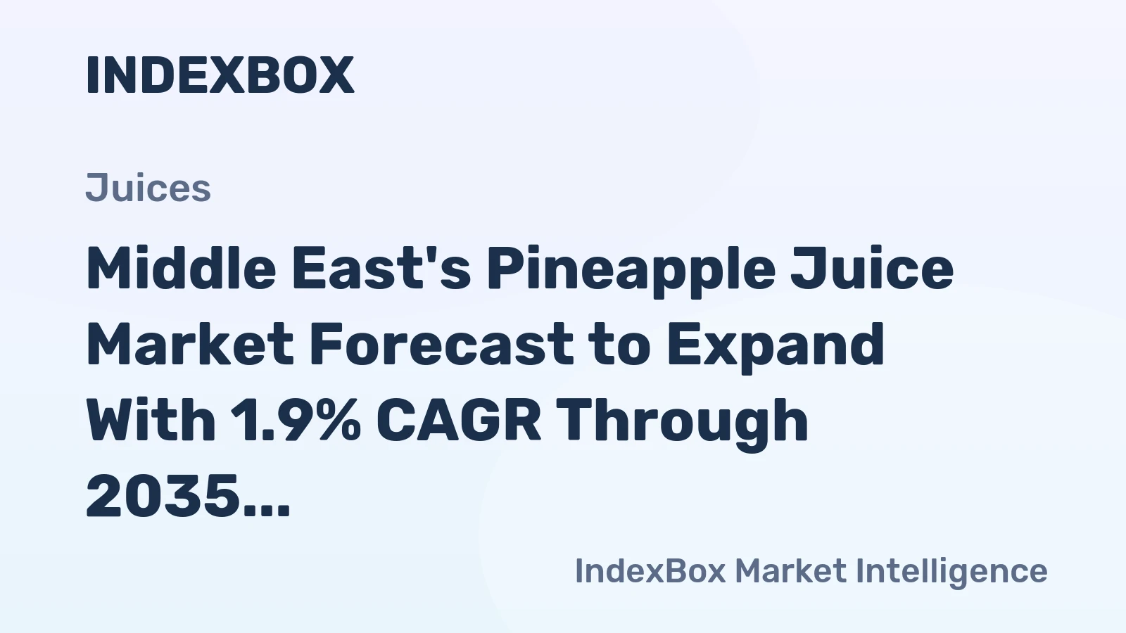 Middle East's Pineapple Juice Market Forecast to Expand With 1.9% CAGR Through 2035