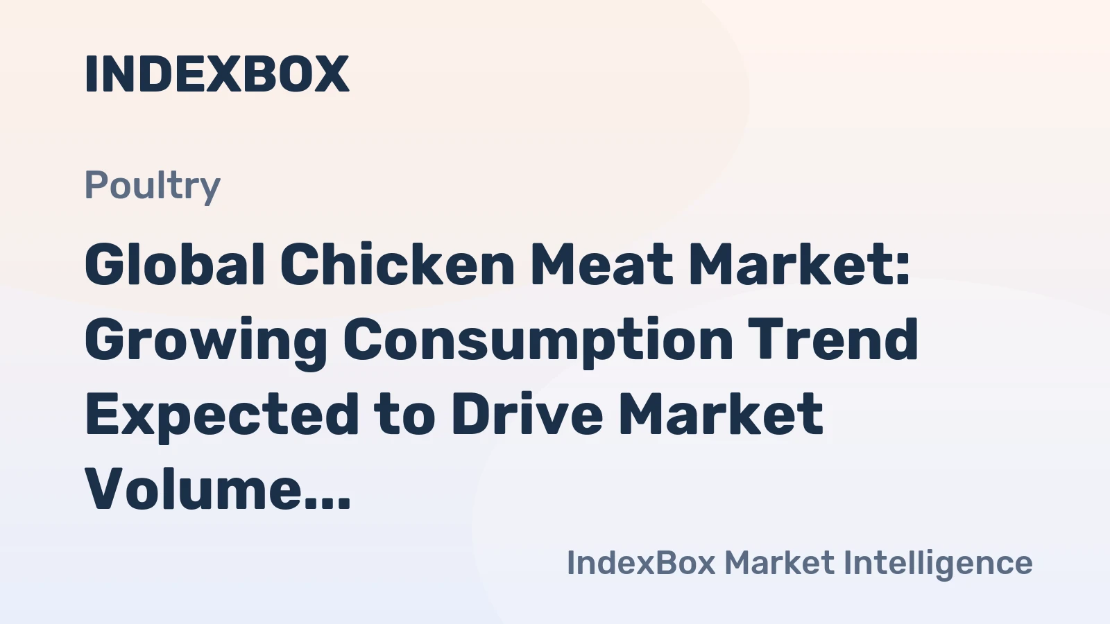 Global Chicken Meat Market: Growing Consumption Trend Expected to Drive Market Volume to 133M Tons and Value to $286.3B by 2035