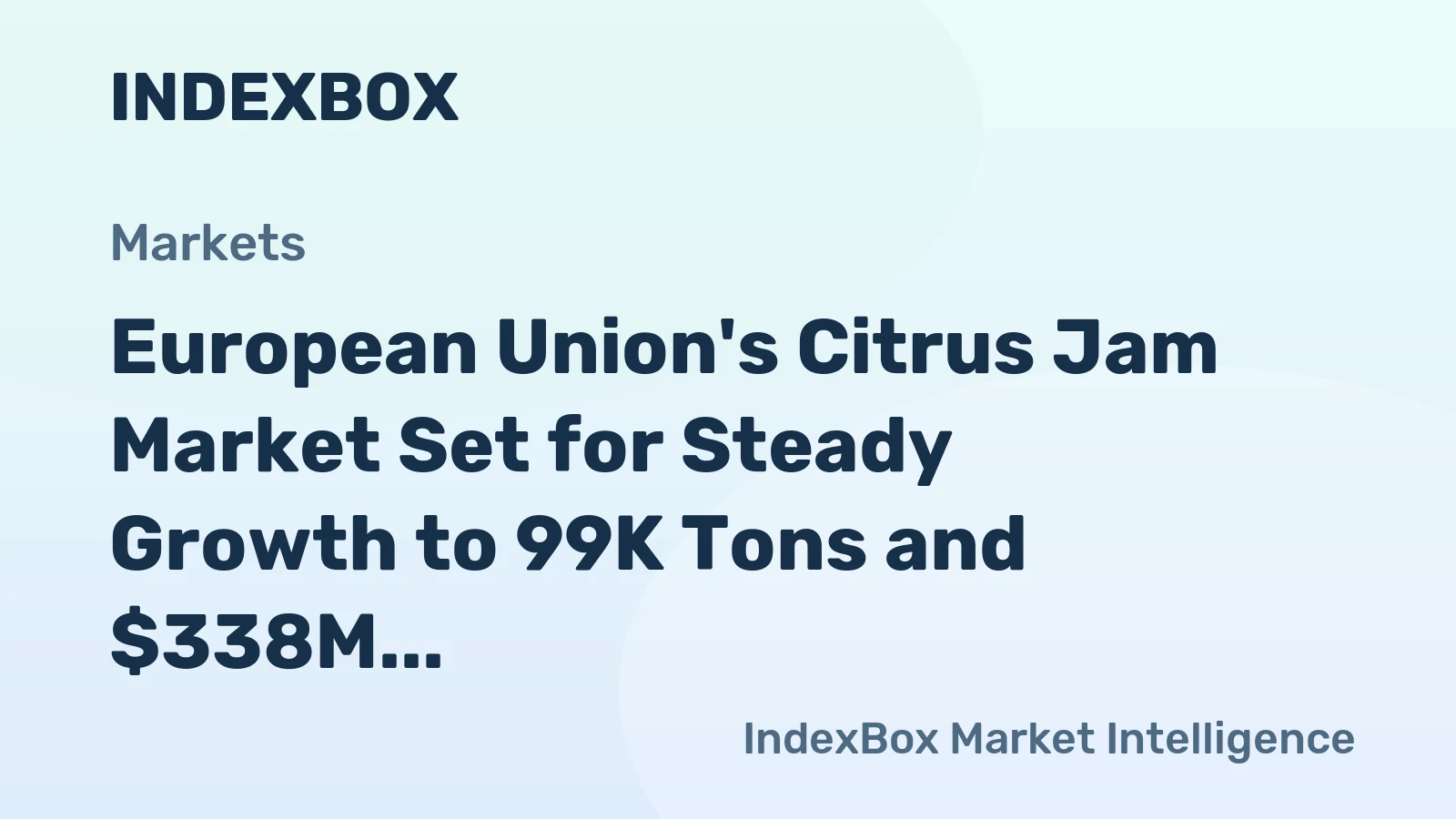 European Union's Citrus Jam Market Set for Steady Growth to 99K Tons and $338M