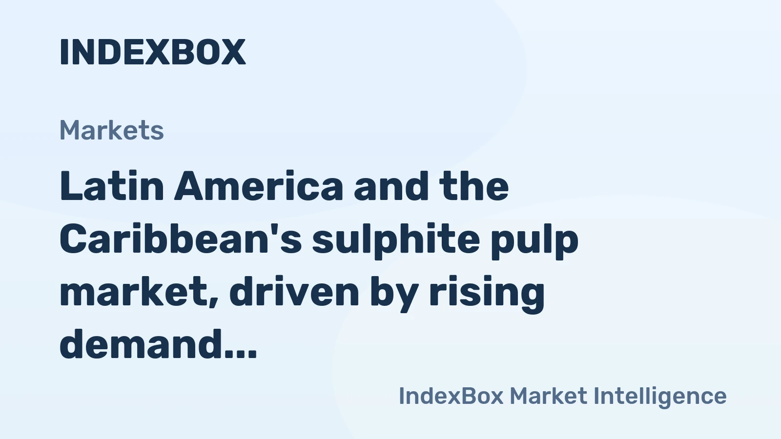 Latin America and the Caribbean's sulphite pulp market, driven by rising demand, is forecast to reach 194K tons in volume and $181M in value by 2035.