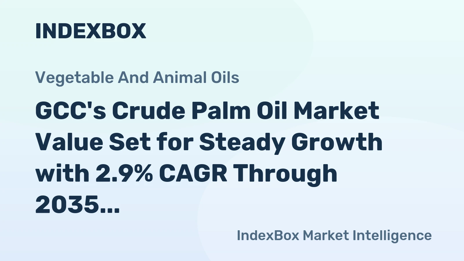 GCC's Crude Palm Oil Market Value Set for Steady Growth with 2.9% CAGR Through 2035