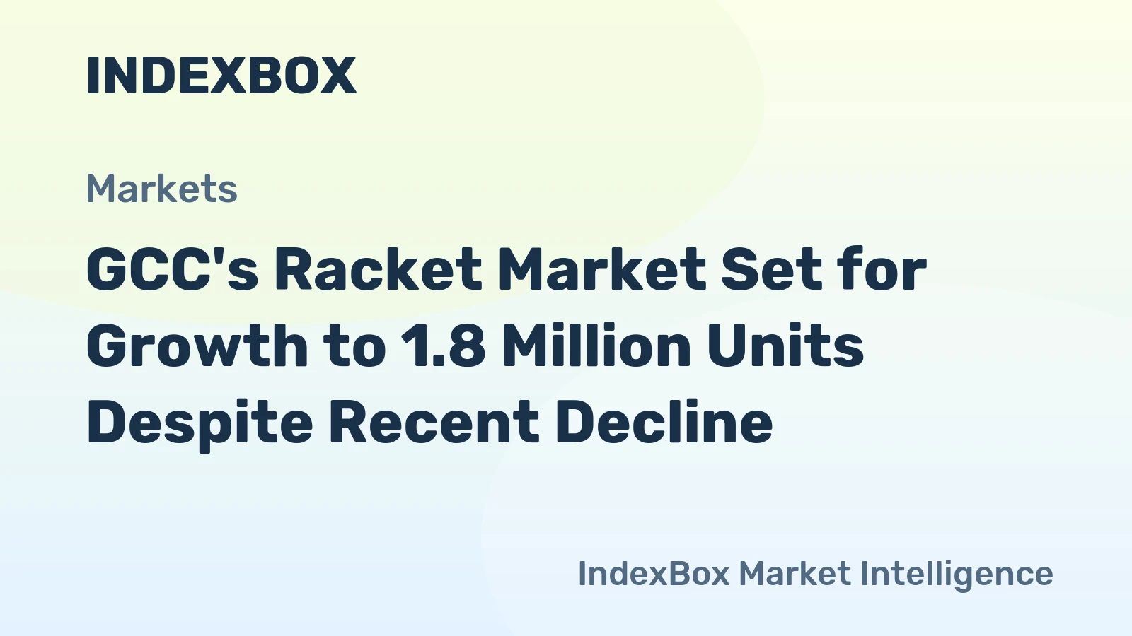 GCC's Racket Market Set for Growth to 1.8 Million Units Despite Recent Decline