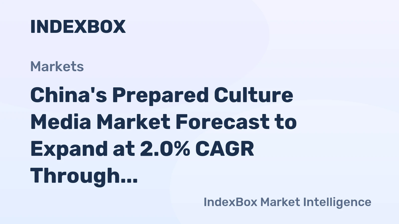 China's Prepared Culture Media Market Forecast to Expand at 2.0% CAGR Through 2035