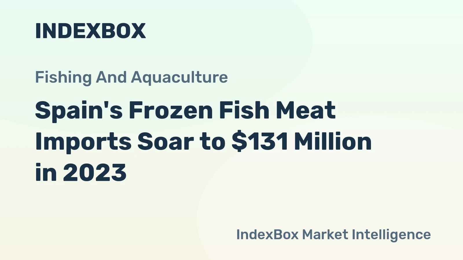 Spain's Frozen Fish Meat Imports Soar to $131 Million in 2023