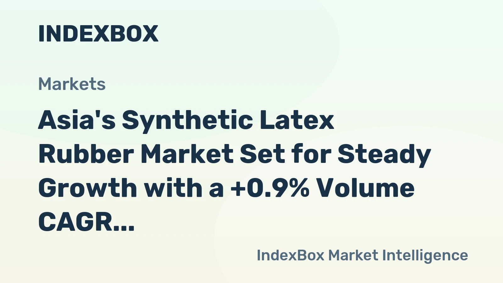 Asia's Synthetic Latex Rubber Market Set for Steady Growth with a +0.9% Volume CAGR