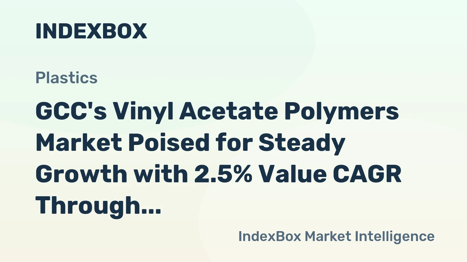 GCC's Vinyl Acetate Polymers Market Poised for Steady Growth with 2.5% Value CAGR Through 2035