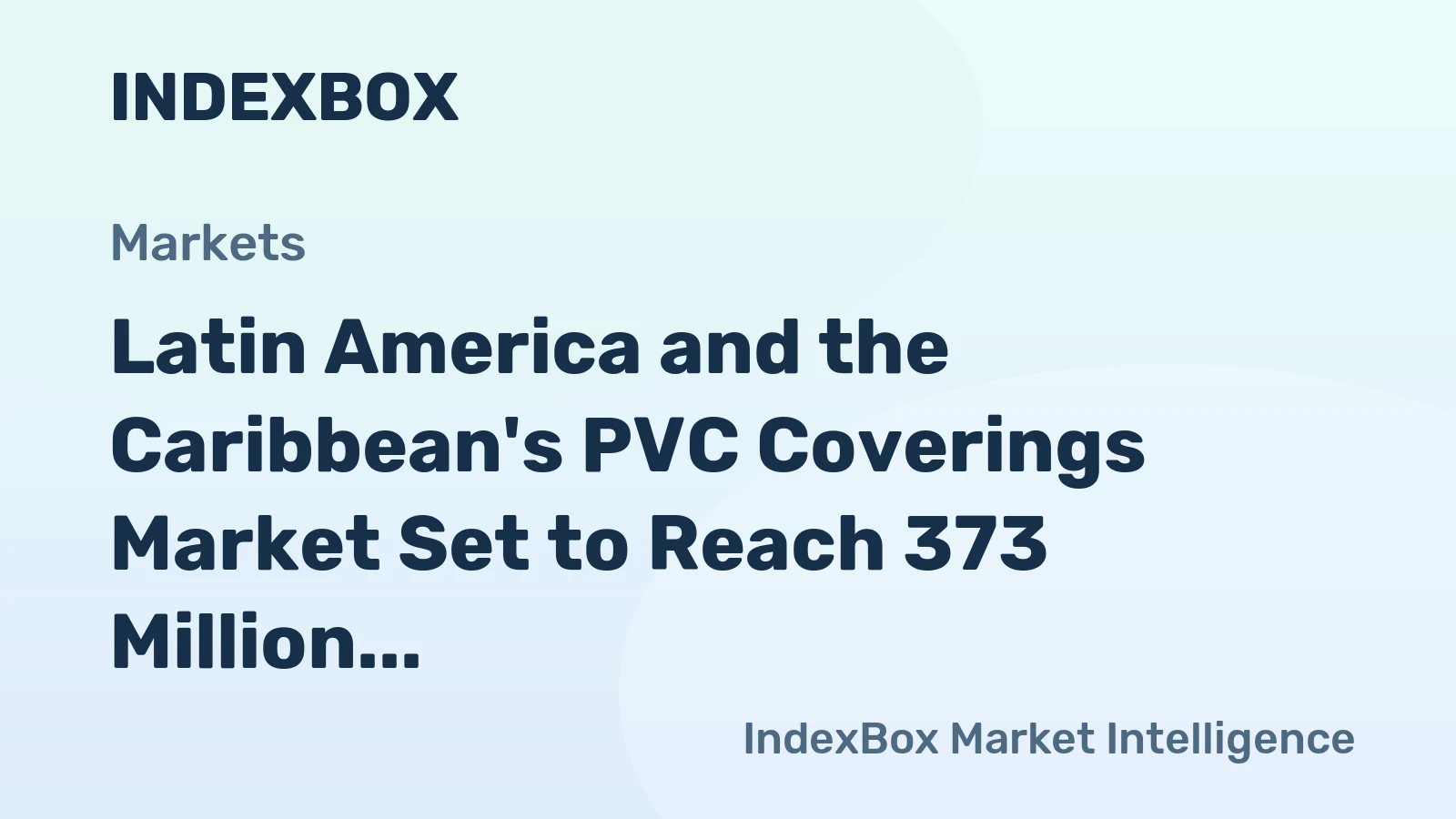 Latin America and the Caribbean's PVC Coverings Market Set to Reach 373 Million Square Meters by 2035