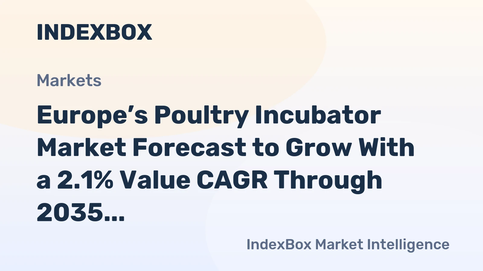 Europe’s Poultry Incubator Market Forecast to Grow With a 2.1% Value CAGR Through 2035