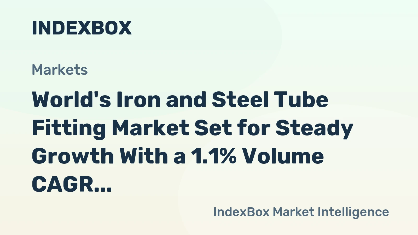 World's Iron and Steel Tube Fitting Market Set for Steady Growth With a 1.1% Volume CAGR Through 2035