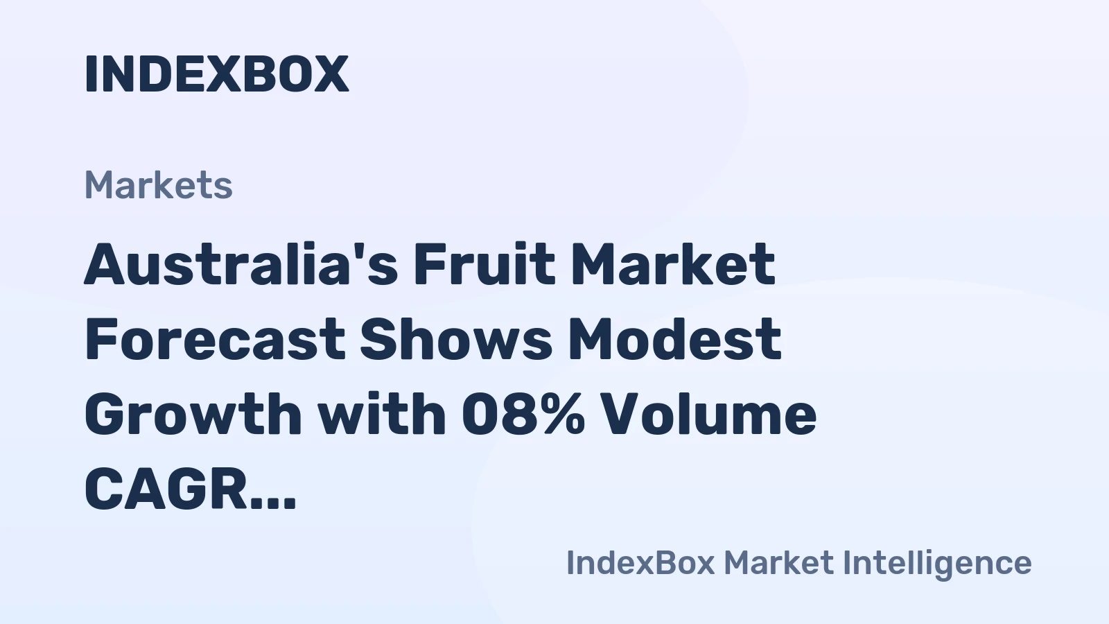 Australia's Fruit Market Forecast Shows Modest Growth with 08% Volume CAGR Through 2035