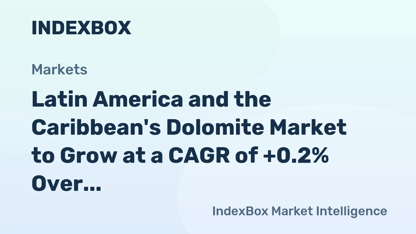 Latin America and the Caribbean's Dolomite Market to Grow at a CAGR of +0.2% Over the Next Decade