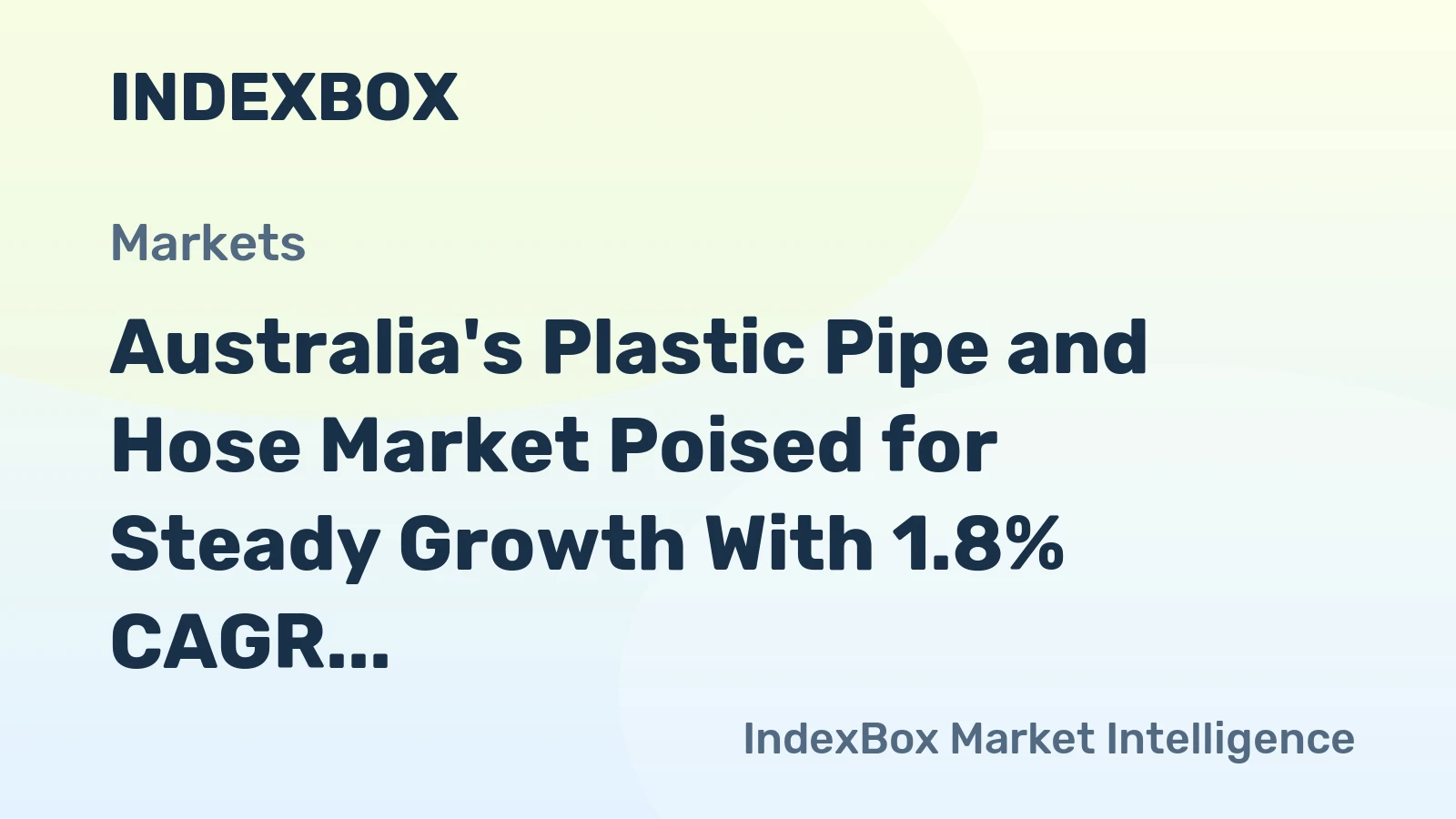 Australia's Plastic Pipe and Hose Market Poised for Steady Growth With 1.8% CAGR in Value Through 2035