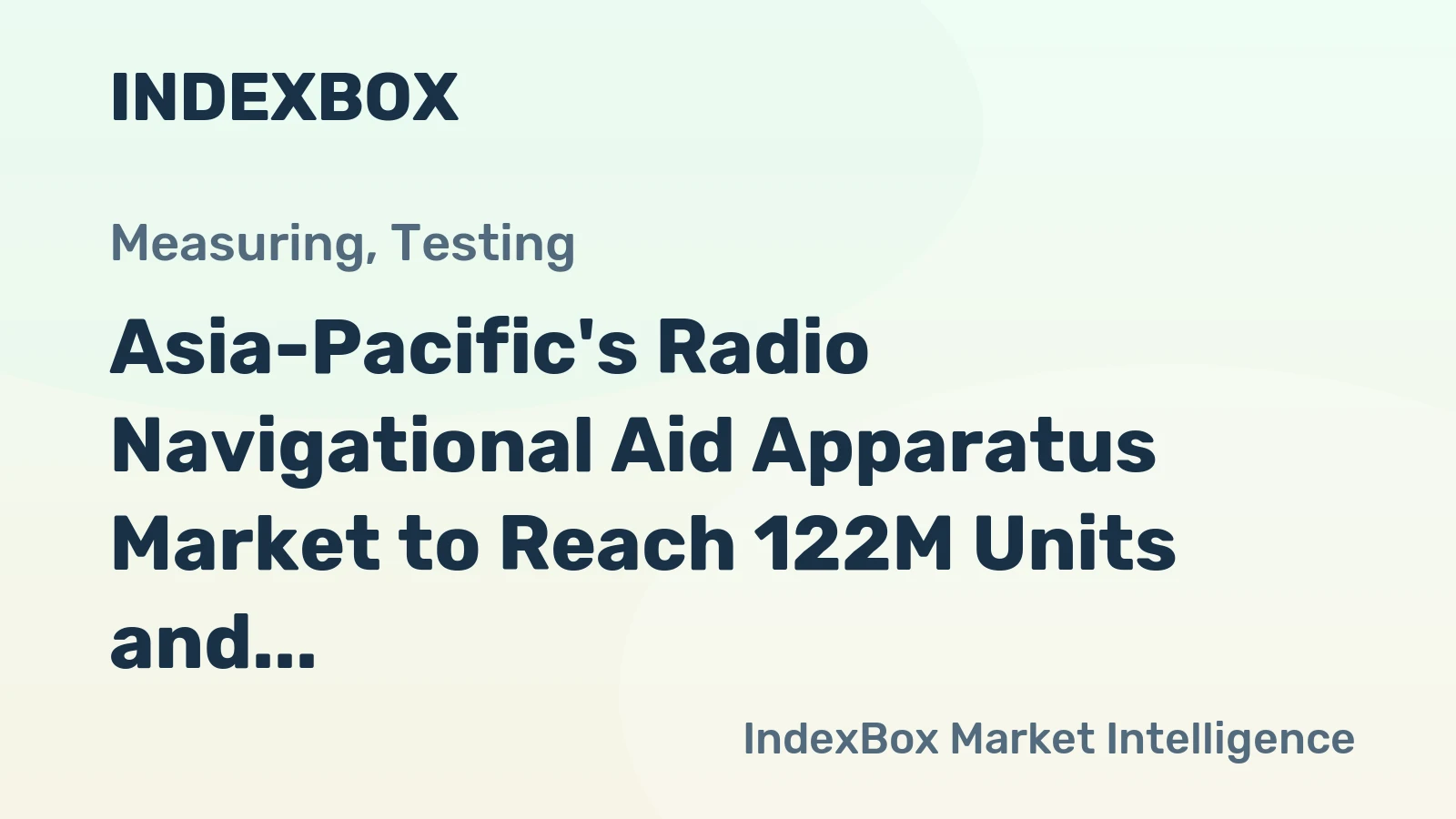 Asia-Pacific's Radio Navigational Aid Apparatus Market to Reach 122M Units and $22.1B by 2035