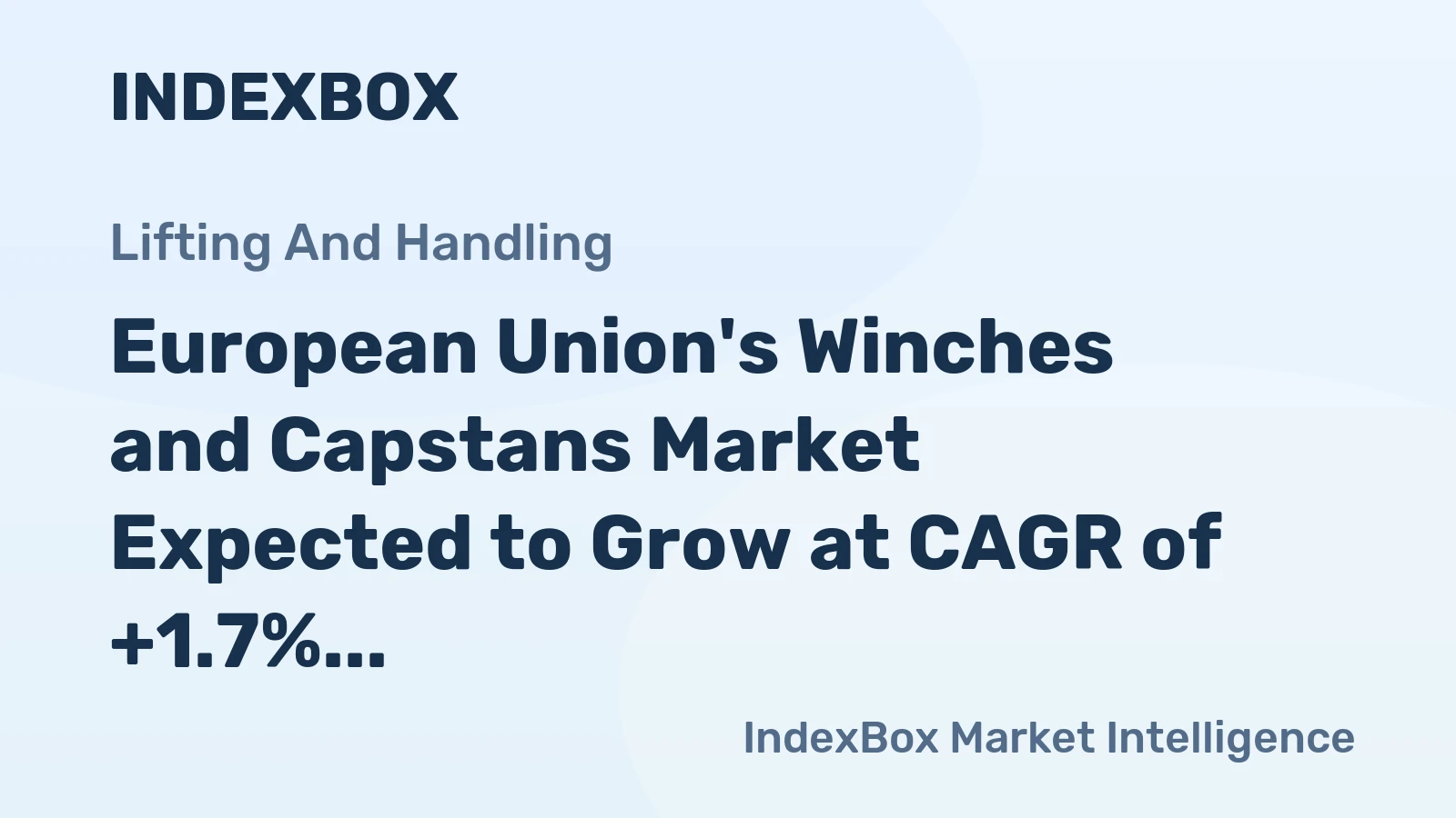 European Union's Winches and Capstans Market Expected to Grow at CAGR of +1.7% Over Next Decade, Reaching $1,000M by 2035
