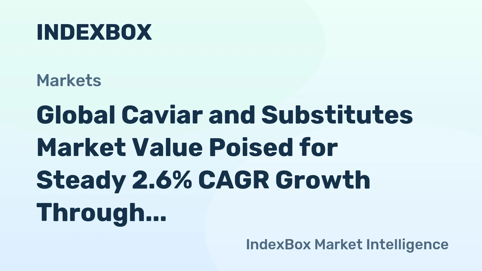 Global Caviar and Substitutes Market Value Poised for Steady 2.6% CAGR Growth Through 2035
