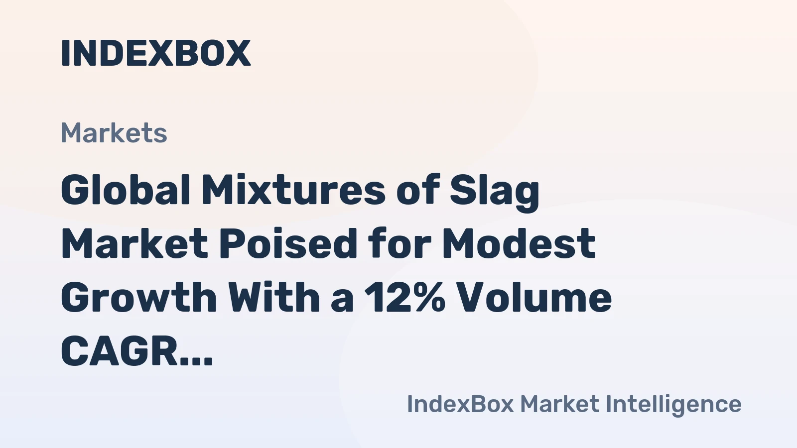 Global Mixtures of Slag Market Poised for Modest Growth With a 12% Volume CAGR Through 2035