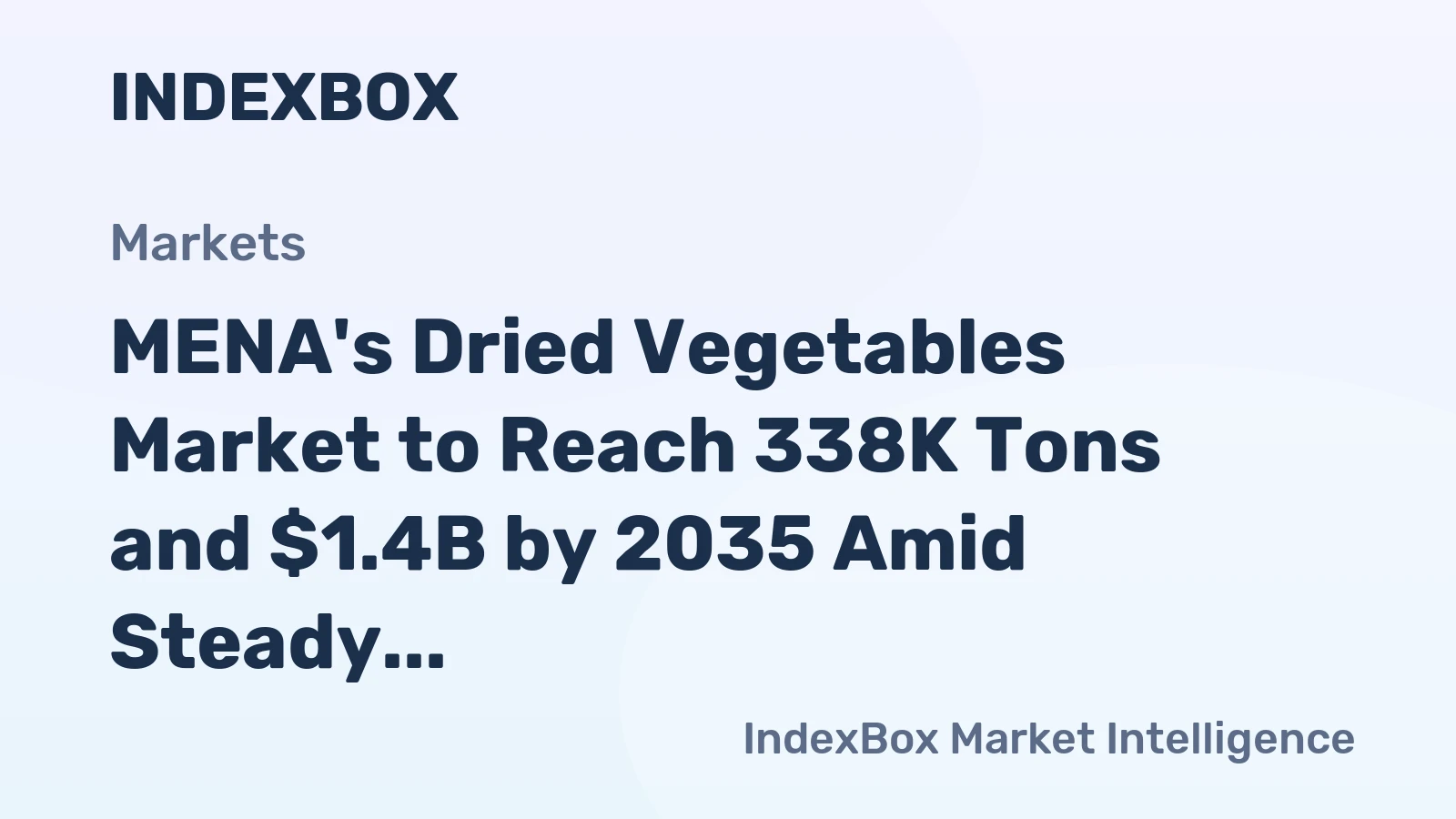 MENA's Dried Vegetables Market to Reach 338K Tons and $1.4B by 2035 Amid Steady Growth