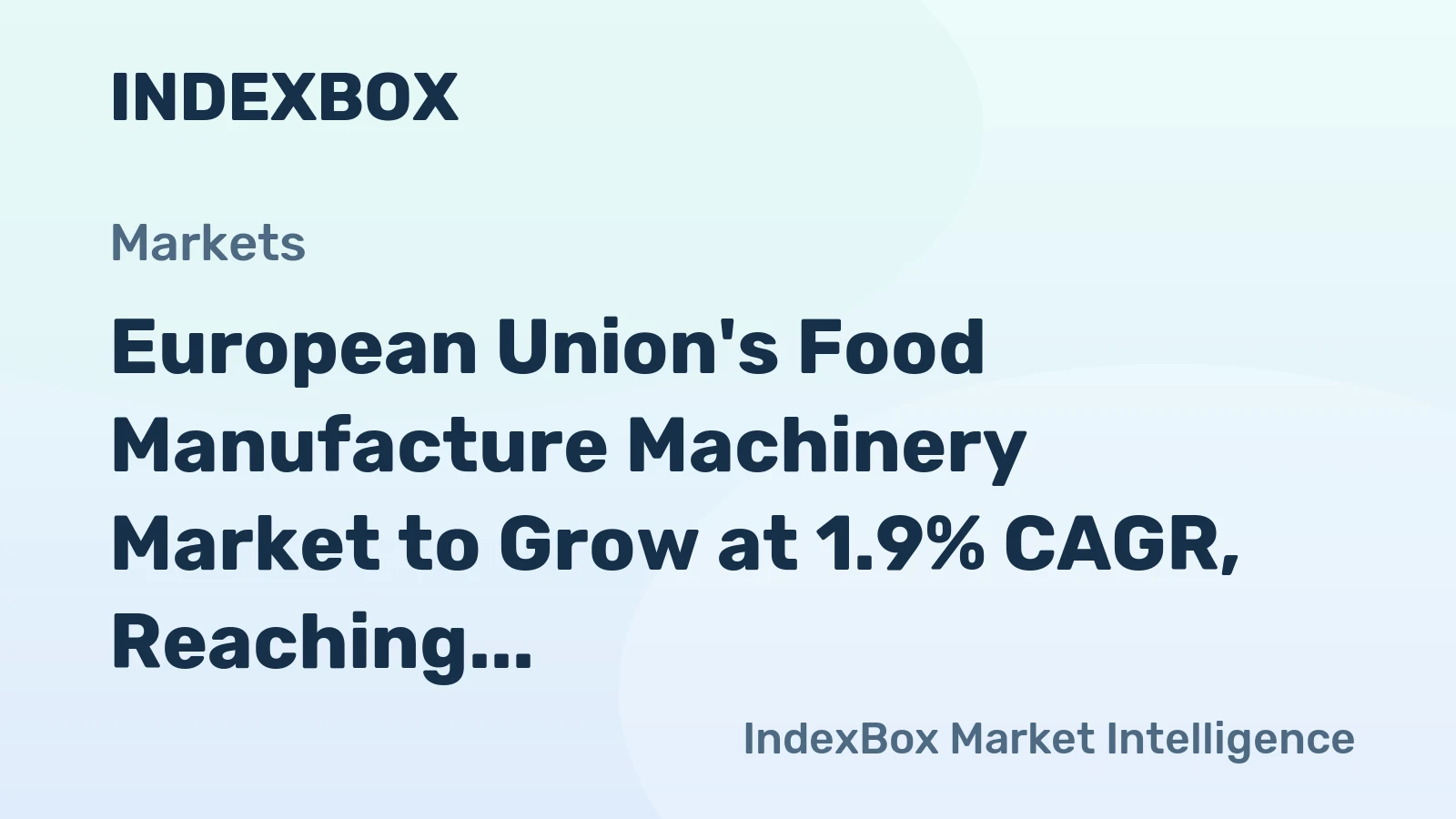 European Union's Food Manufacture Machinery Market to Grow at 1.9% CAGR, Reaching $14.8B by 2035