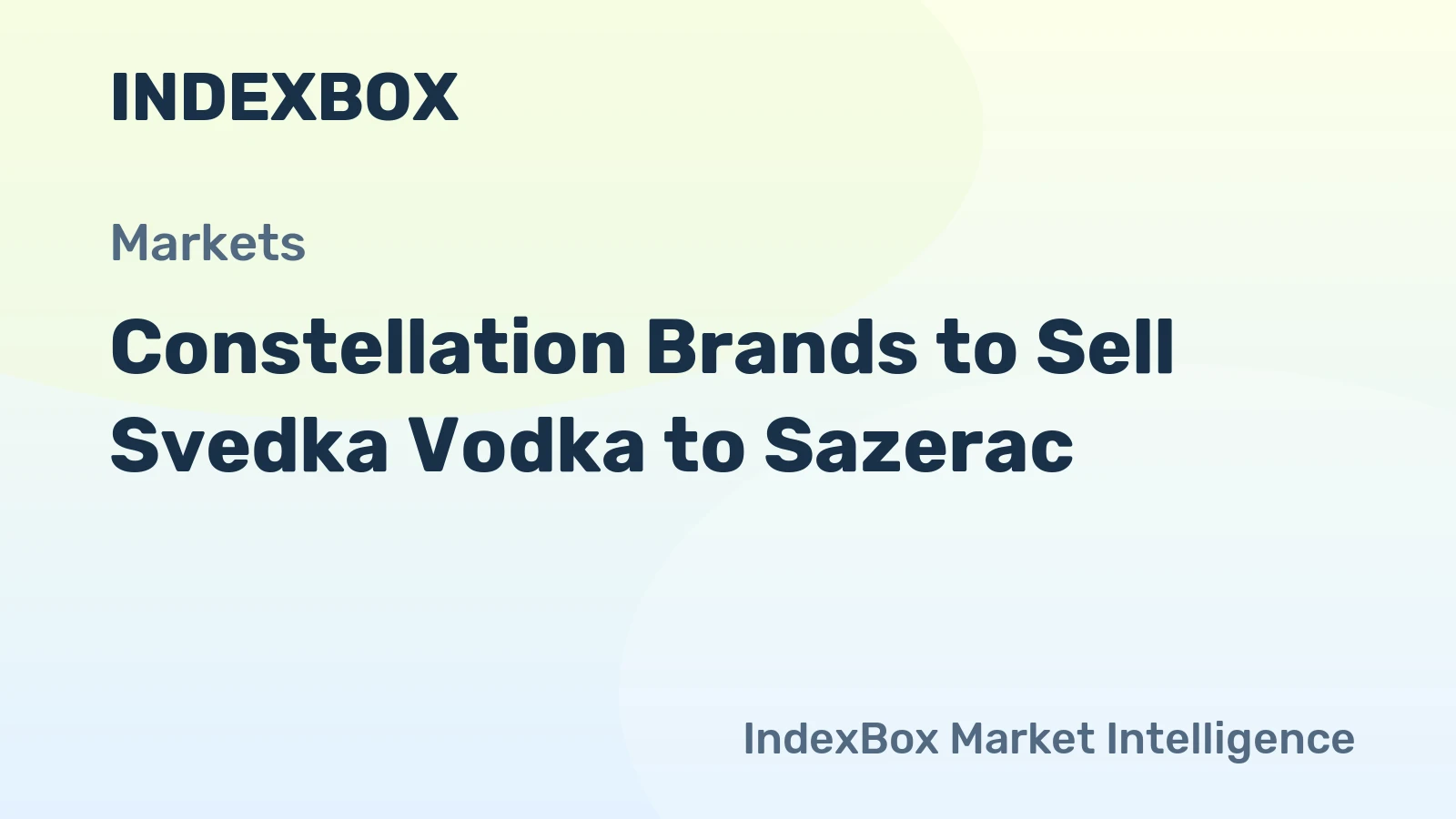 Constellation Brands to Sell Svedka Vodka to Sazerac