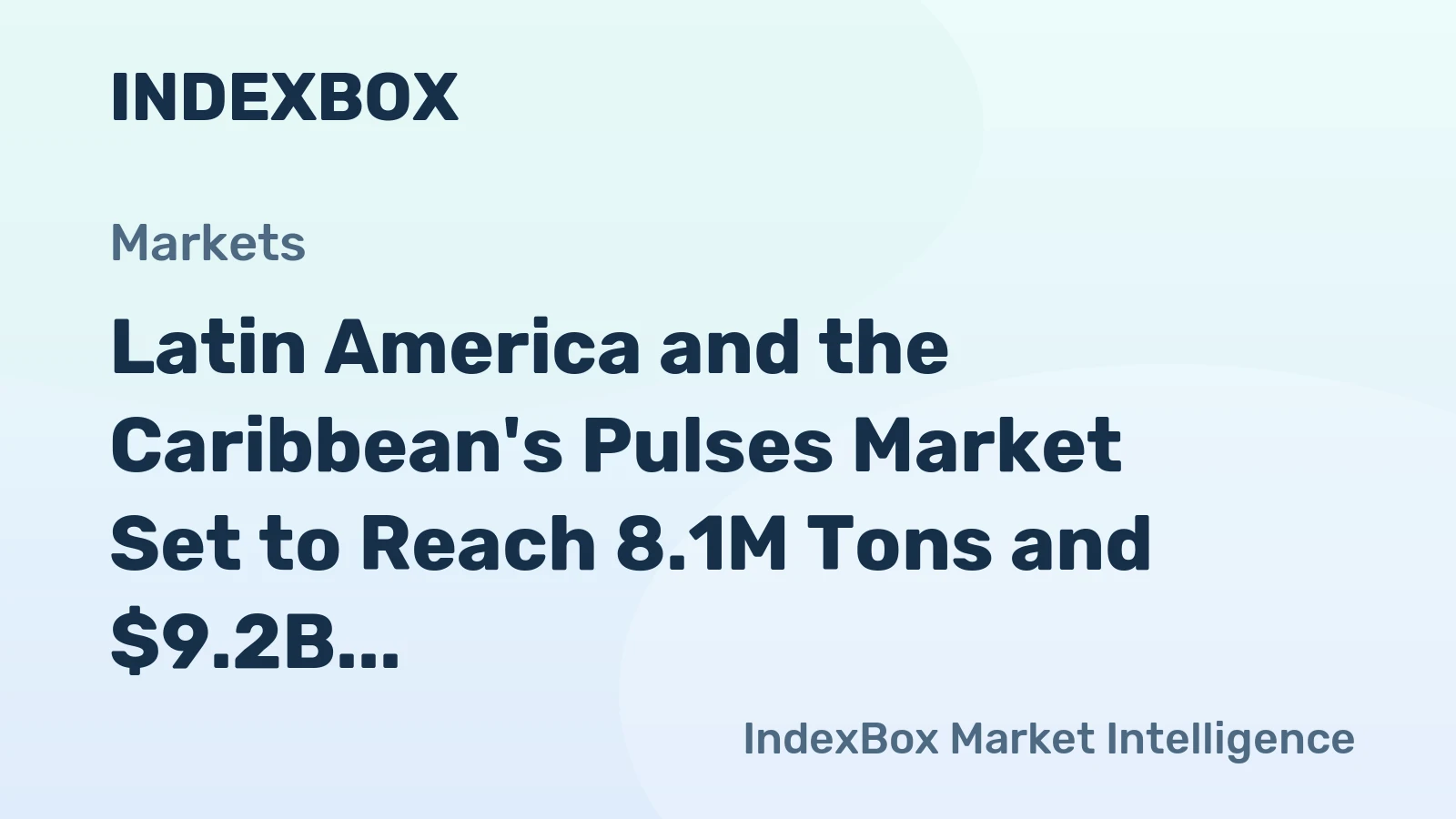 Latin America and the Caribbean's Pulses Market Set to Reach 8.1M Tons and $9.2B by 2035
