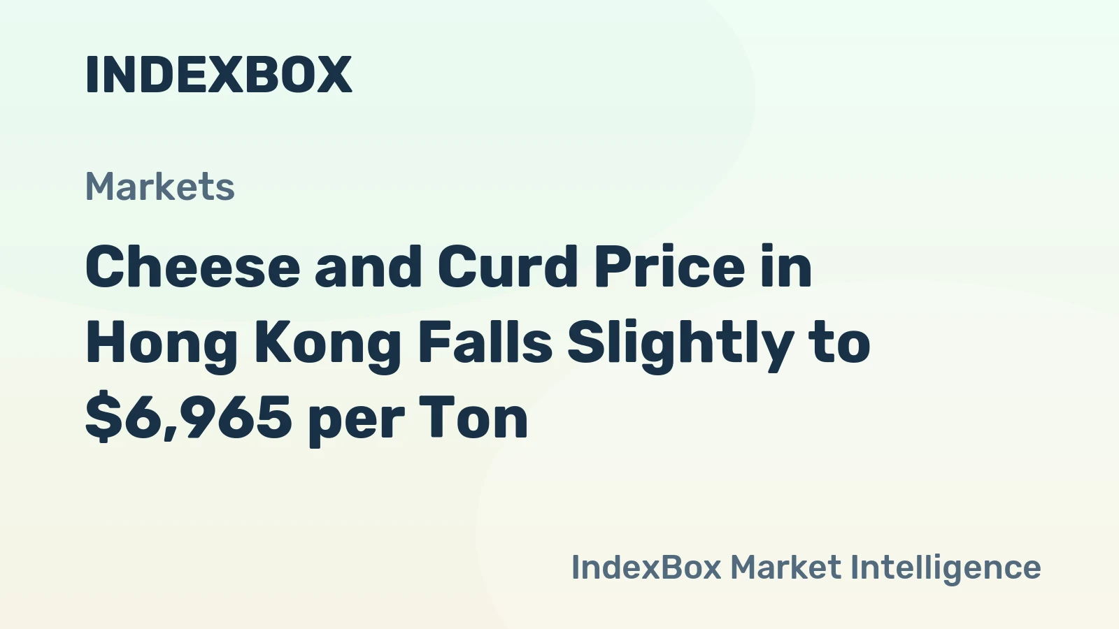 Cheese and Curd Price in Hong Kong Falls Slightly to $6,965 per Ton