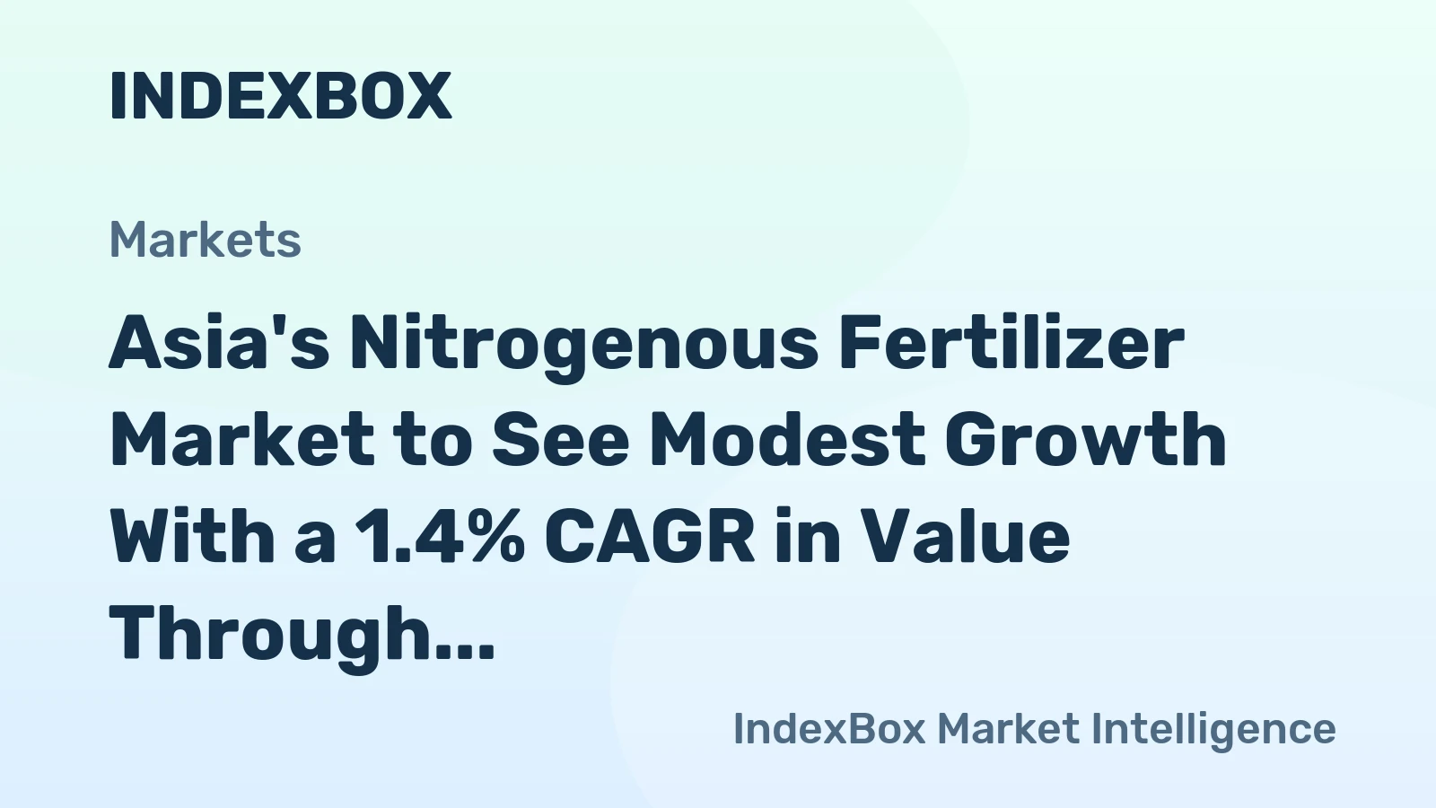 Asia's Nitrogenous Fertilizer Market to See Modest Growth With a 1.4% CAGR in Value Through 2035