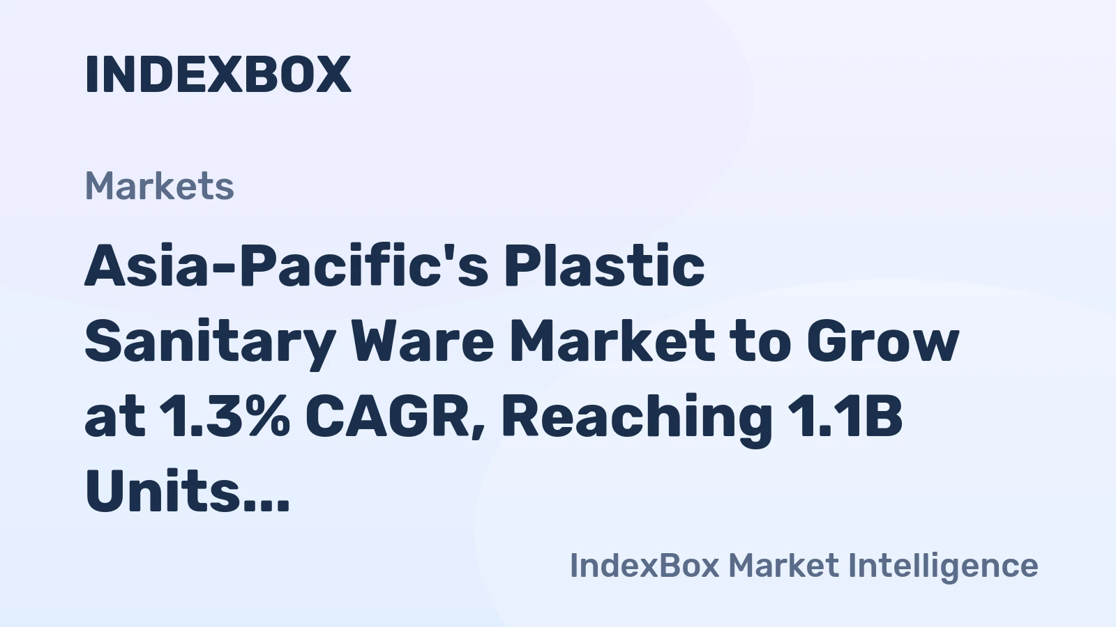Asia-Pacific's Plastic Sanitary Ware Market to Grow at 1.3% CAGR, Reaching 1.1B Units by 2035