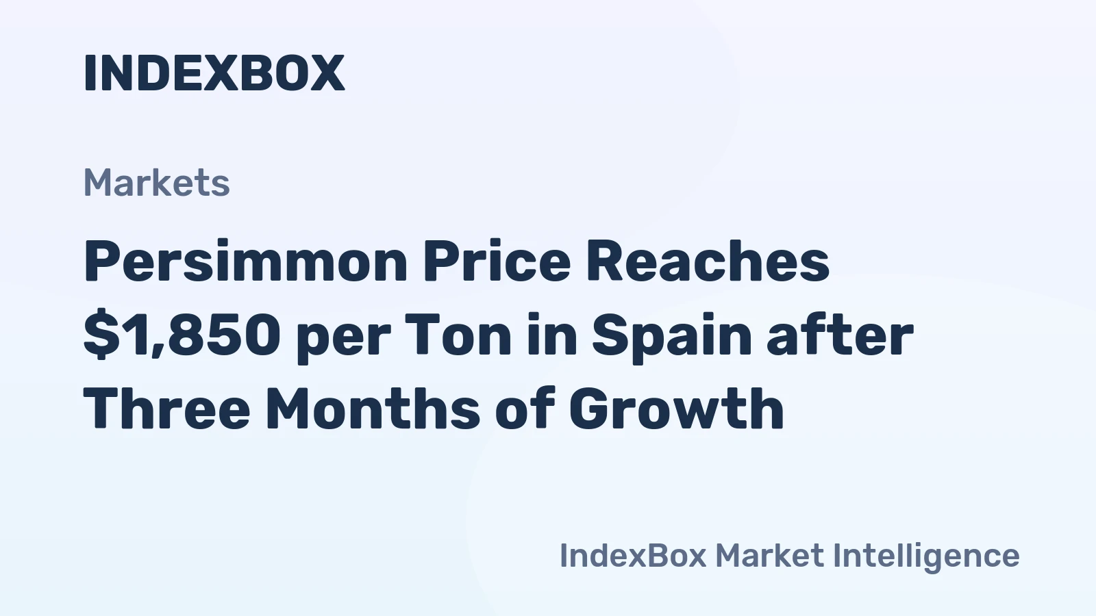 Persimmon Price Reaches $1,850 per Ton in Spain after Three Months of Growth