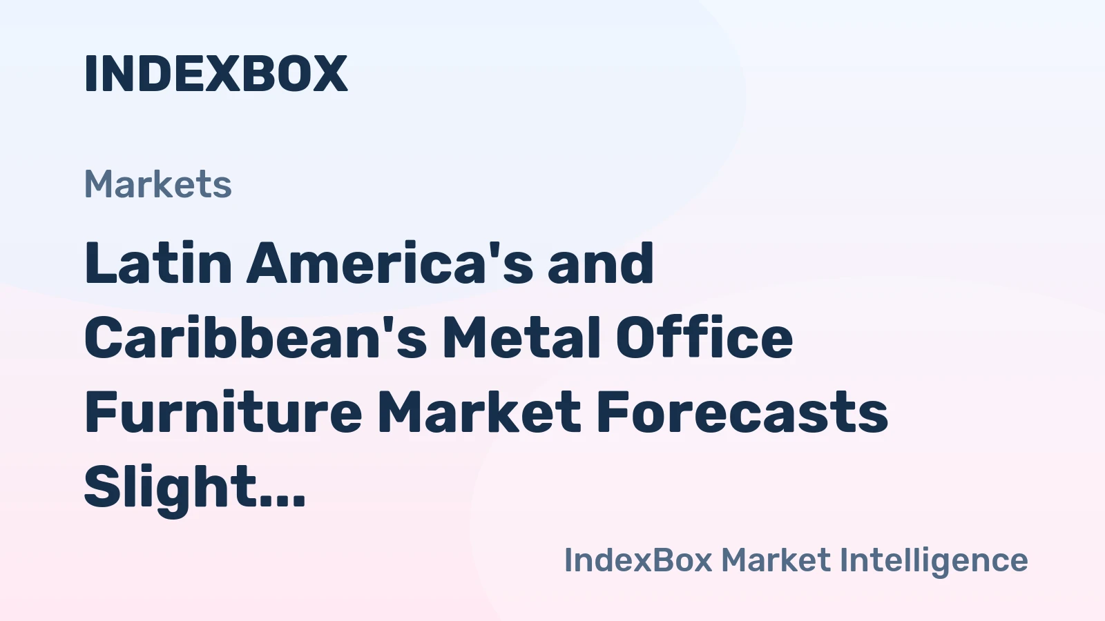 Latin America's and Caribbean's Metal Office Furniture Market Forecasts Slight Growth with 0.7% CAGR