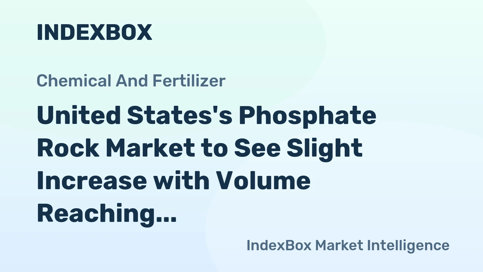 United States's Phosphate Rock Market to See Slight Increase with Volume Reaching 31M Tons and Value Reaching $4.7B by 2035