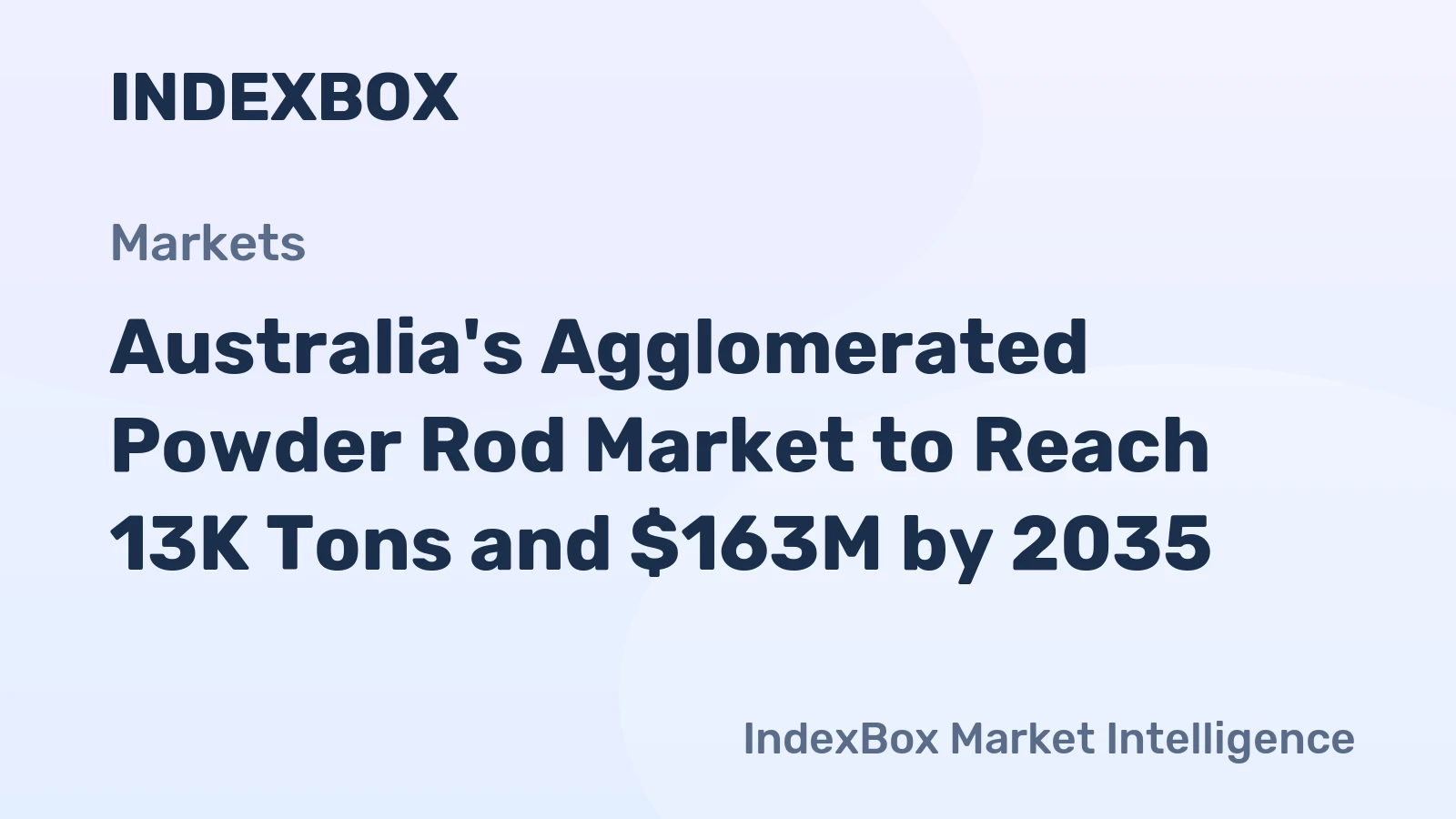 Australia's Agglomerated Powder Rod Market to Reach 13K Tons and $163M by 2035