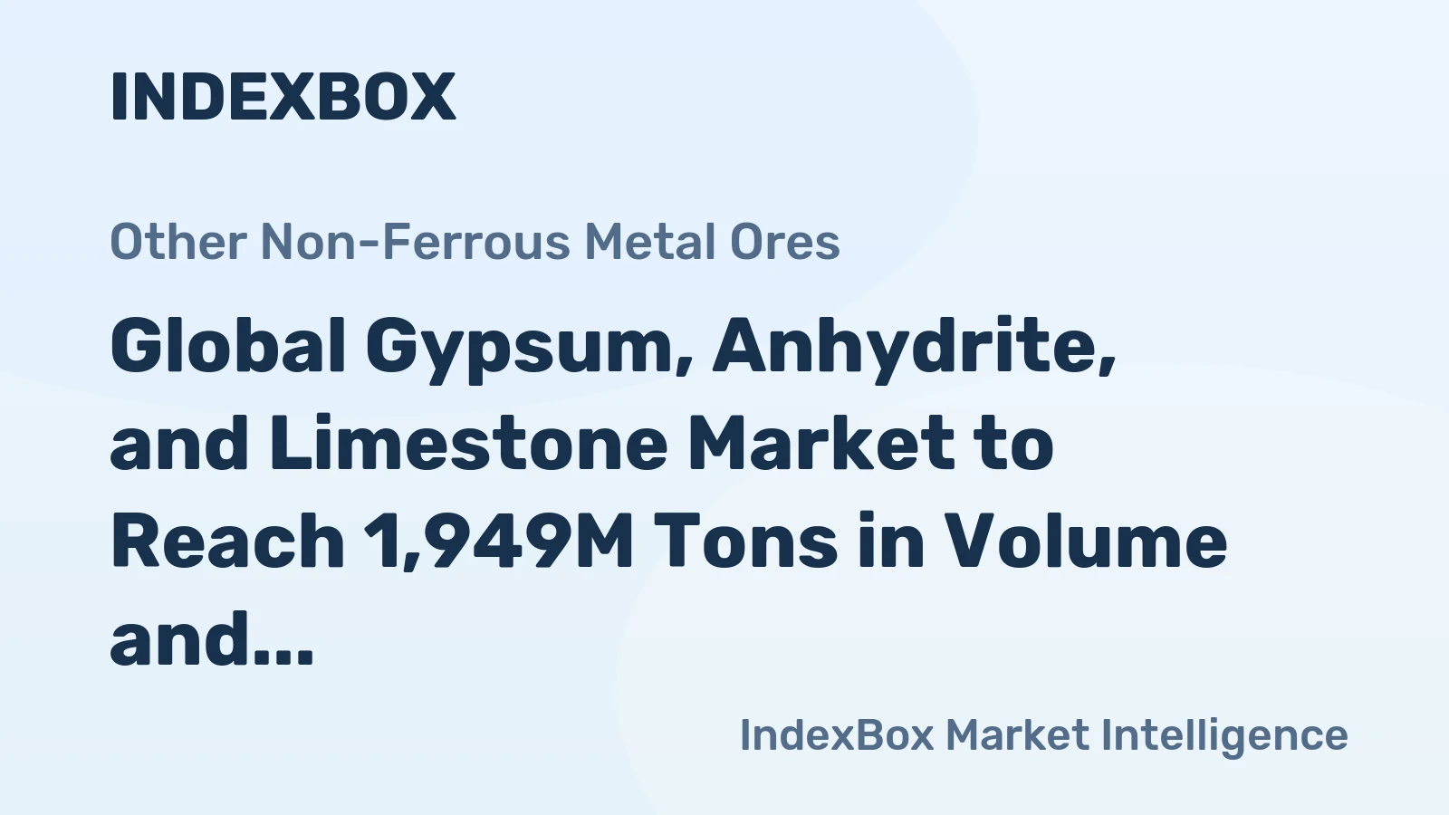 Global Gypsum, Anhydrite, and Limestone Market to Reach 1,949M Tons in Volume and $106.1B in Value by 2035