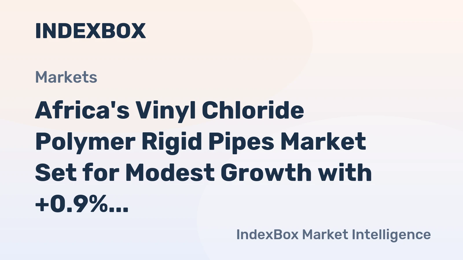 Africa's Vinyl Chloride Polymer Rigid Pipes Market Set for Modest Growth with +0.9% CAGR Through 2035