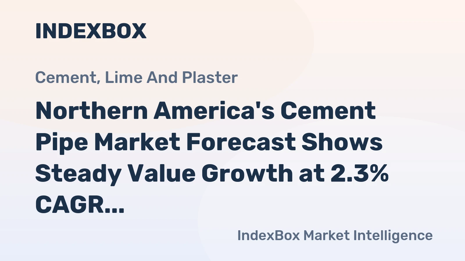 Northern America's Cement Pipe Market Forecast Shows Steady Value Growth at 2.3% CAGR Through 2035