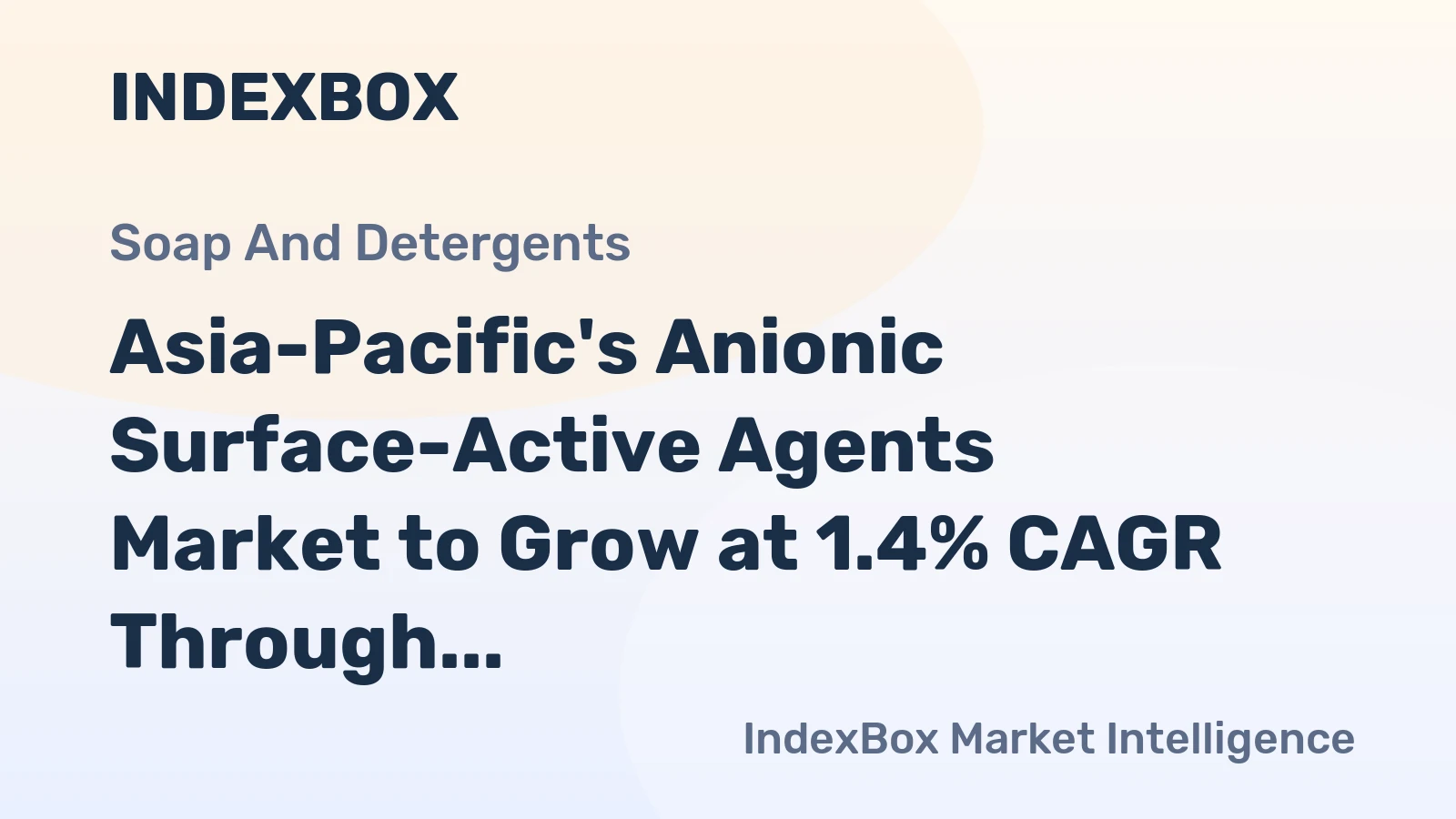 Asia-Pacific's Anionic Surface-Active Agents Market to Grow at 1.4% CAGR Through 2035