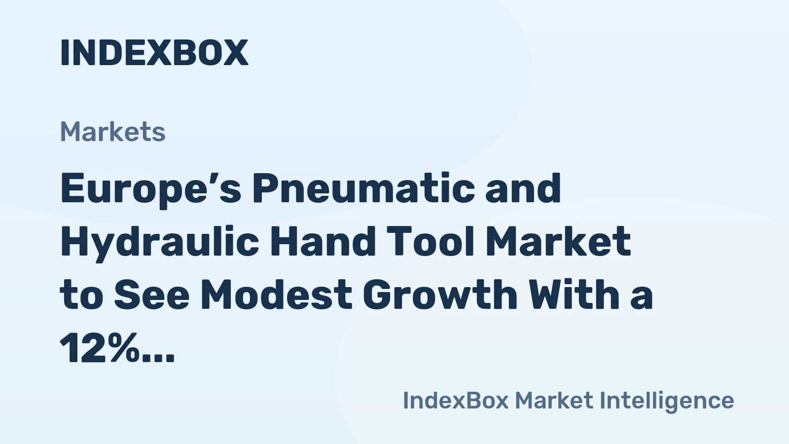 Europe’s Pneumatic and Hydraulic Hand Tool Market to See Modest Growth With a 12% CAGR Through 2035