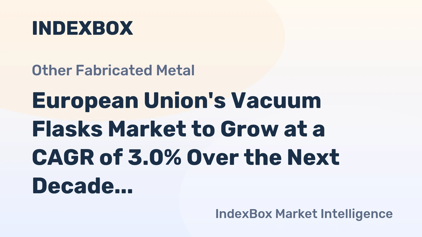 European Union's Vacuum Flasks Market to Grow at a CAGR of 3.0% Over the Next Decade